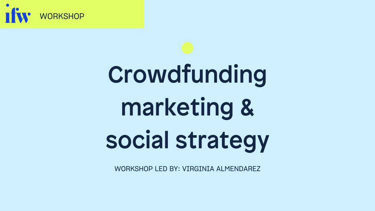 Learn how to market your crowdfunding campaign | IFundWomen