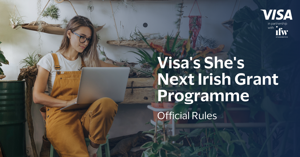 VISA’S SHE’S NEXT IRISH GRANT CONTEST OFFICIAL RULES