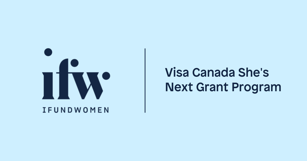 Visa Canada She's Next Grant Program | IFW