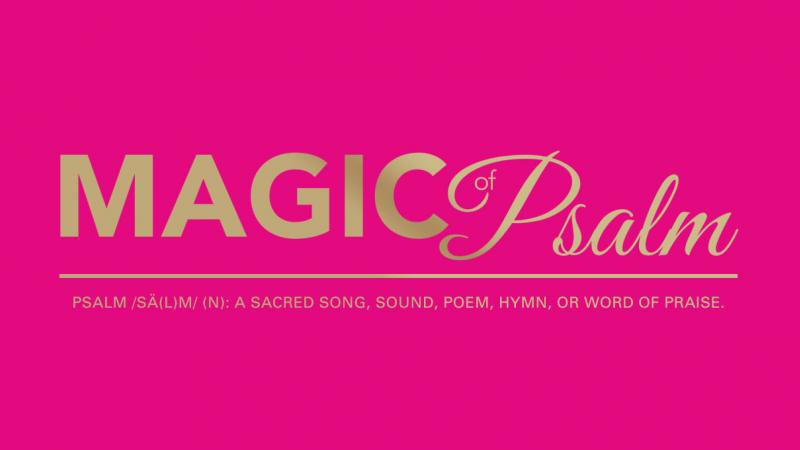 “The Magic of Psalm” Nonprofit LAUNCH | IFundWomen